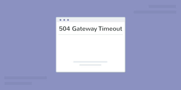 Qué significa el error 504 Gateway Time-Out