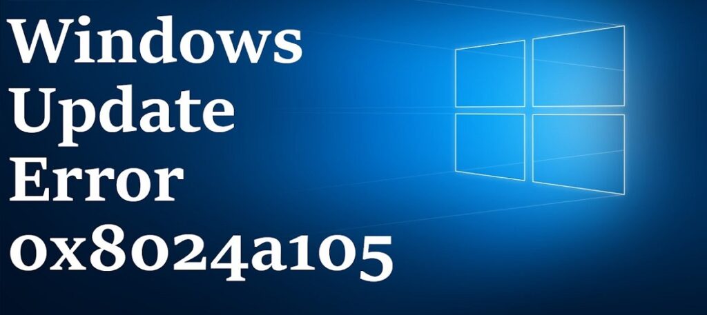 Швидко та легко виправте помилку 0x8024a105 в Windows Update