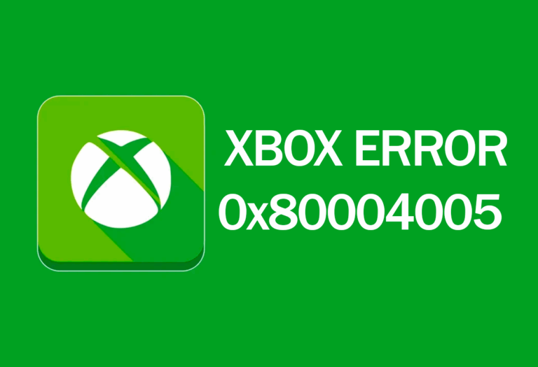 How to fix error 0x80004005 on Xbox and Microsoft