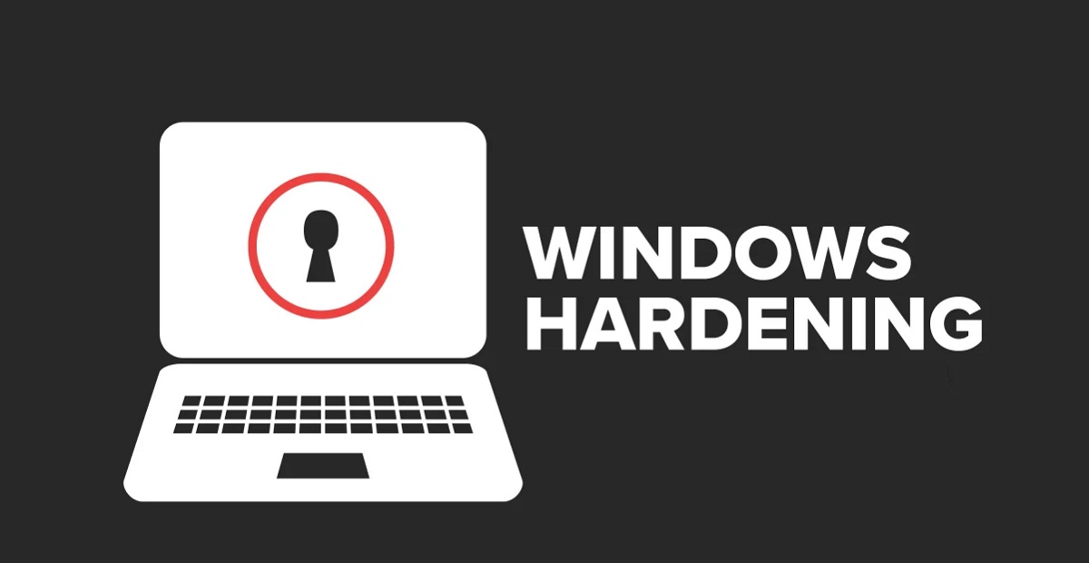 Hardening en Windows: pasos, buenas prácticas y herramientas